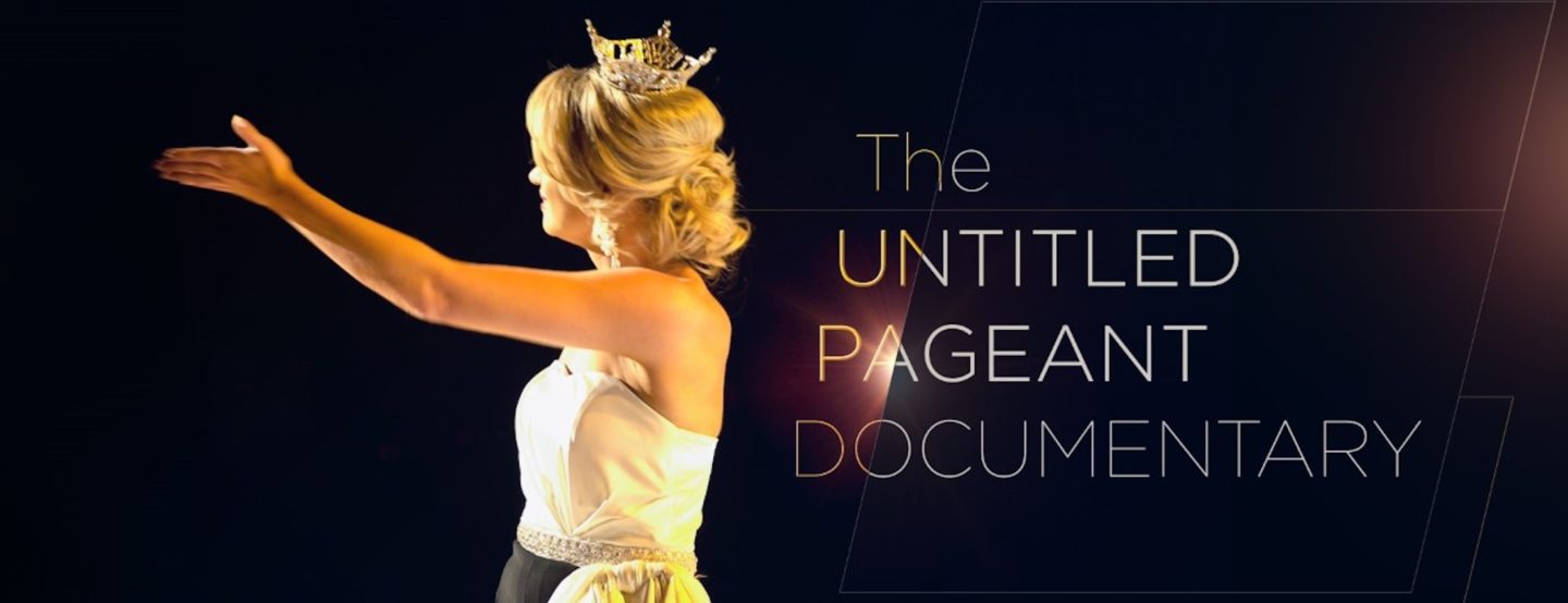 The Untitled Pageant Documentary - Film Independent