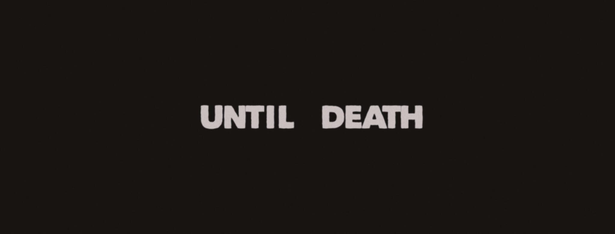 Until Death - Film Independent