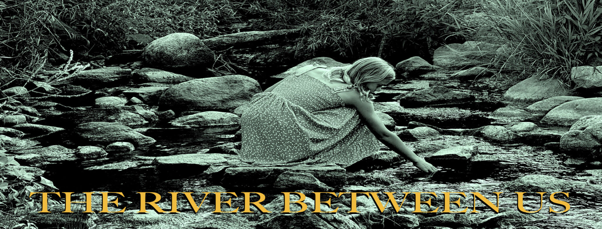 The River Between Us - Film Independent